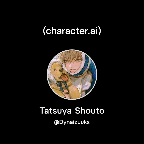 Chat with Tatsuya Shouto | character.ai | AI Chat, Reimagined–Your ...