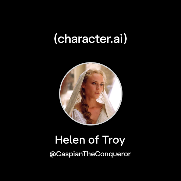 Chat with Helen of Troy | character.ai | AI Chat, Reimagined–Your Words ...