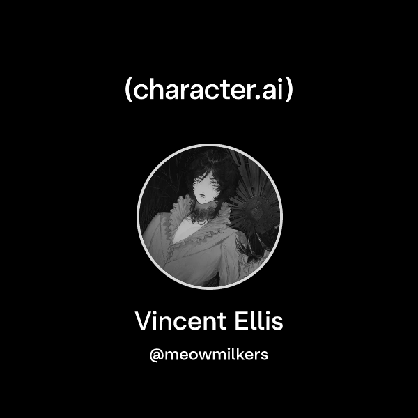 Chat with Vincent Ellis | character.ai | Personalized AI for every ...