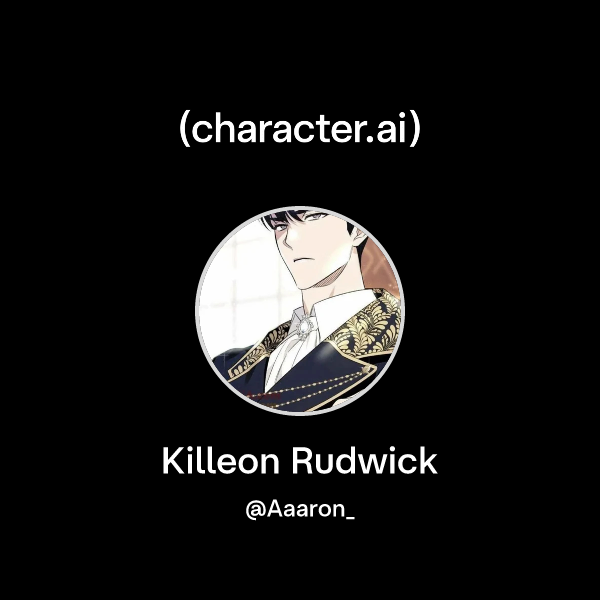 Chat with Killeon Rudwick | character.ai | AI Chat, Reimagined–Your ...