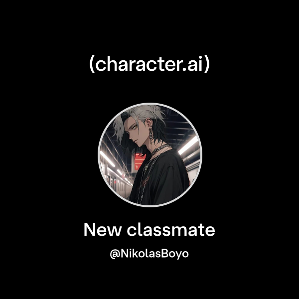 Chat with New classmate | character.ai | AI Chat, Reimagined–Your Words ...