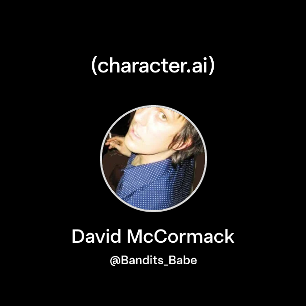 Chat with David McCormack | character.ai | AI Chat, Reimagined–Your ...
