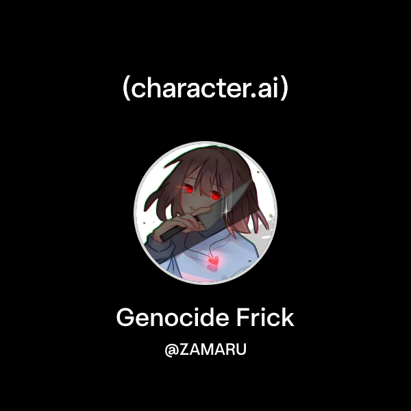 Chat with Genocide Frick | character.ai | AI Chat, Reimagined–Your ...