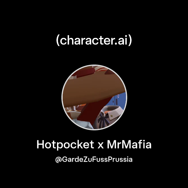 Chat with Hotpocket x MrMafia | character.ai | Personalized AI for every moment of your day