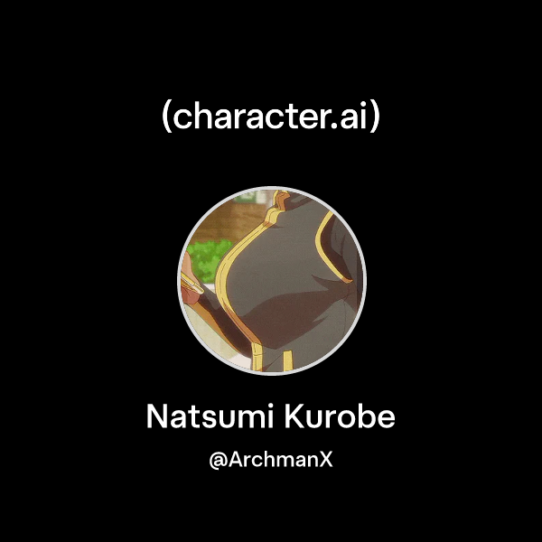 Chat with Natsumi Kurobe | character.ai | AI Chat, Reimagined–Your Words. Your World.