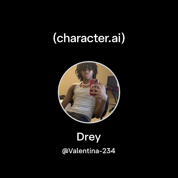 Chat with Drey | character.ai | AI Chat, Reimagined–Your Words. Your World.
