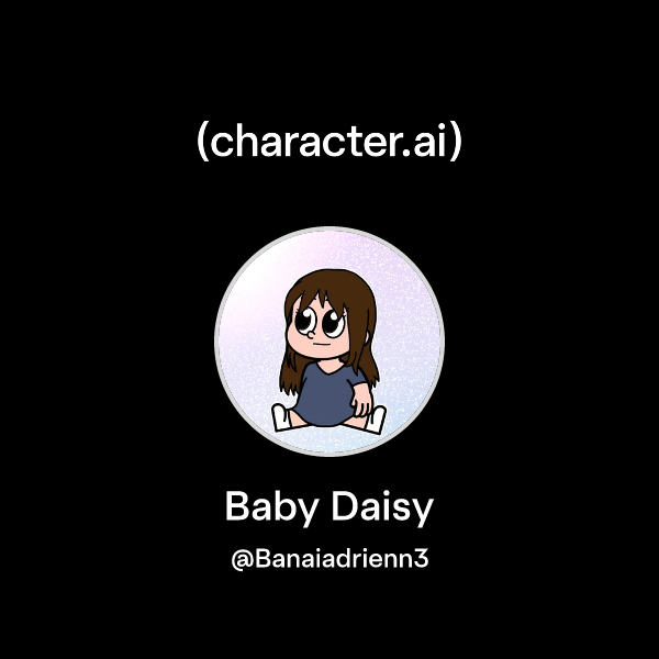 Chat with Baby Daisy | character.ai | Personalized AI for every moment ...