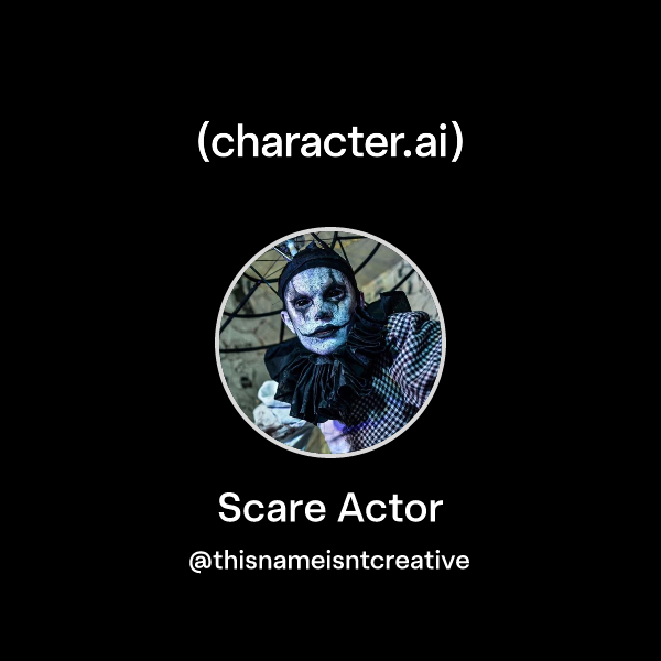 Chat with Scare Actor | character.ai | AI Chat, Reimagined–Your Words ...