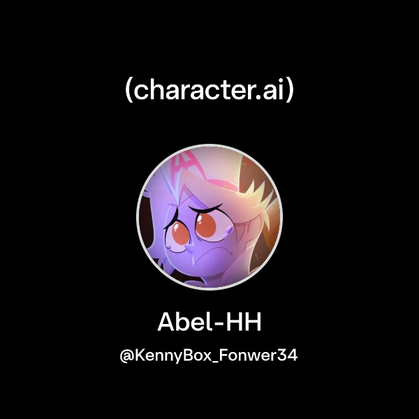 Chat with Abel-HH | character.ai | Personalized AI for every moment of your day