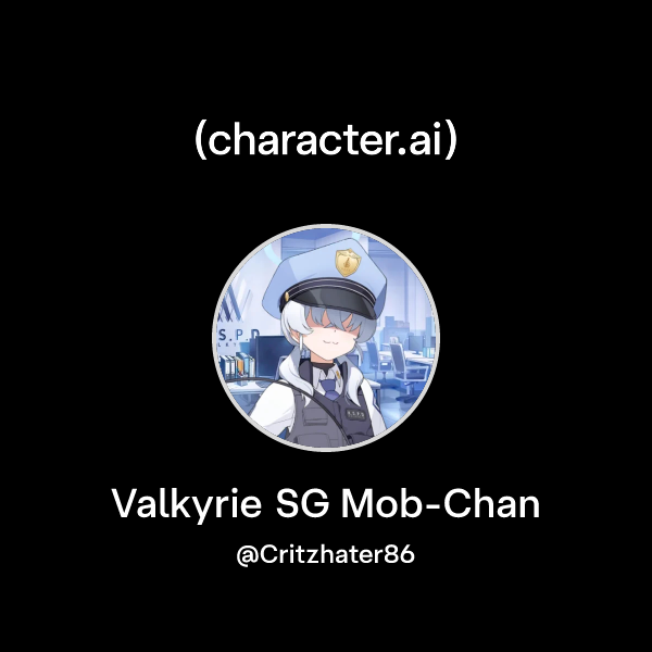 Chat with Valkyrie SG Mob-Chan | character.ai | AI Chat, Reimagined ...