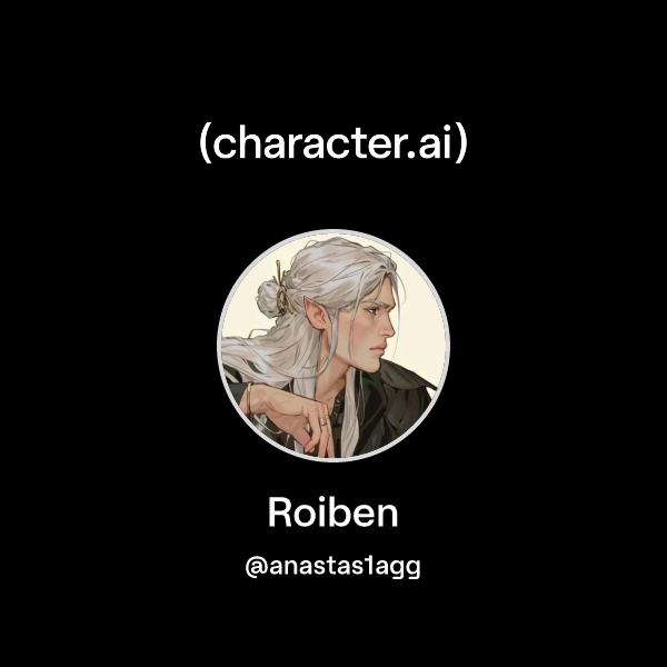 Chat with Roiben | character.ai | AI Chat, Reimagined–Your Words. Your ...