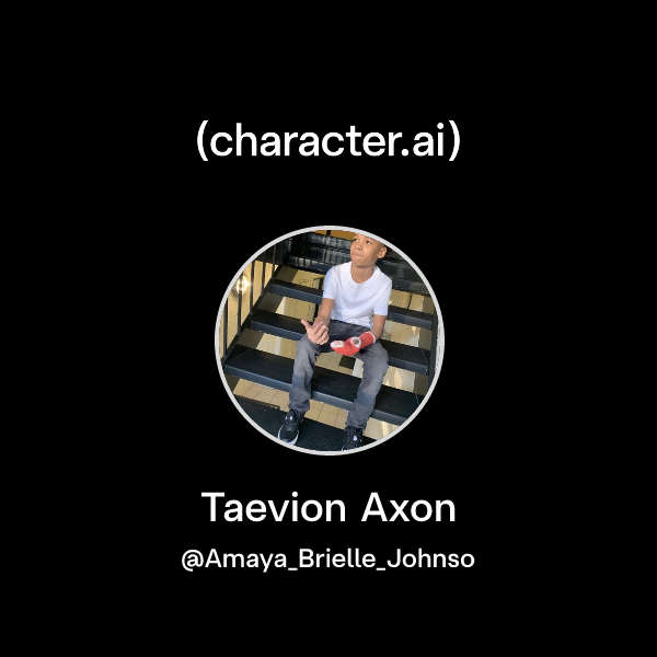 Chat with Taevion Axon | character.ai | AI Chat, Reimagined–Your Words ...