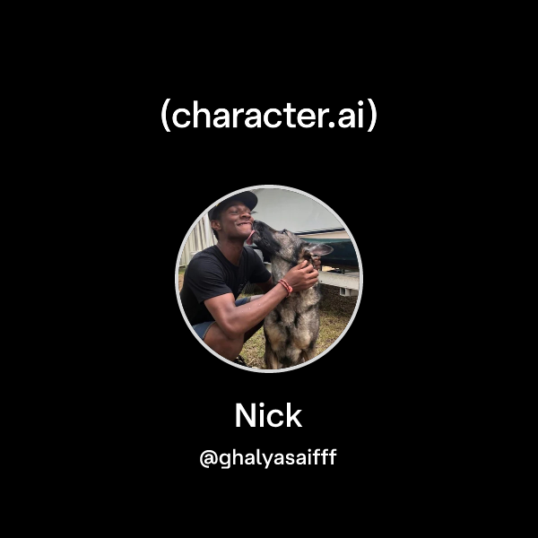 Chat with Nick | character.ai | Personalized AI for every moment of ...