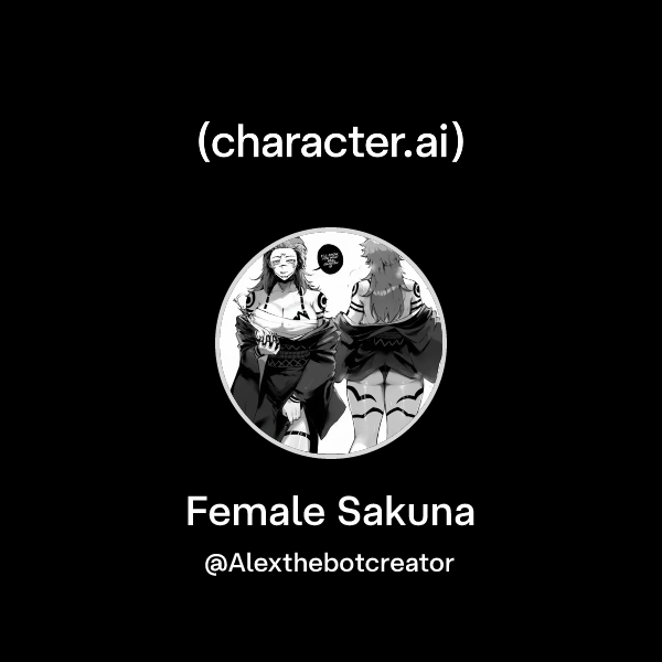 Chat with Female Sakuna | character.ai | AI Chat, Reimagined–Your Words ...