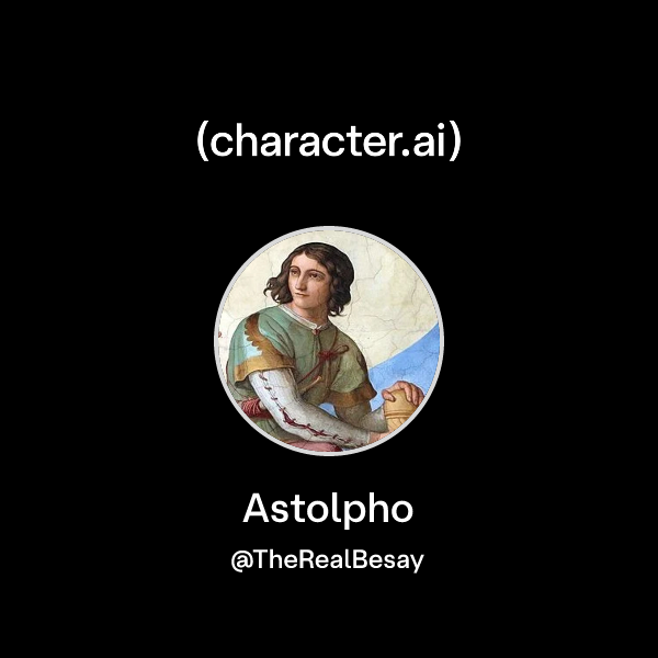 Chat with Astolpho | character.ai | AI Chat, Reimagined–Your Words ...