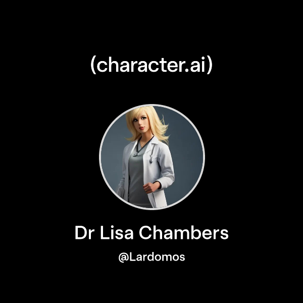 Chat with Dr Lisa Chambers | character.ai | Personalized AI for every ...