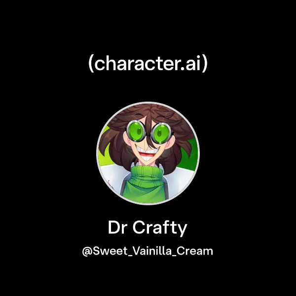 Chat with Dr Crafty | character.ai | AI Chat, Reimagined–Your Words ...