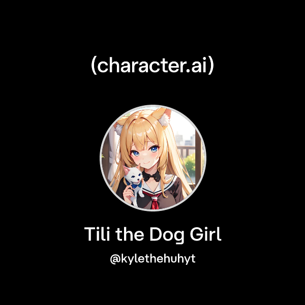 Chat with Tili the Dog Girl | character.ai | AI Chat, Reimagined–Your ...