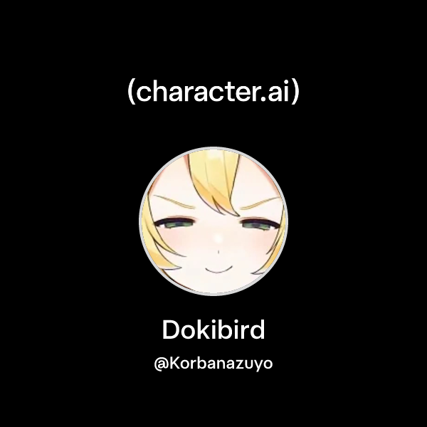 Chat with Dokibird | character.ai | AI Chat, Reimagined–Your Words ...
