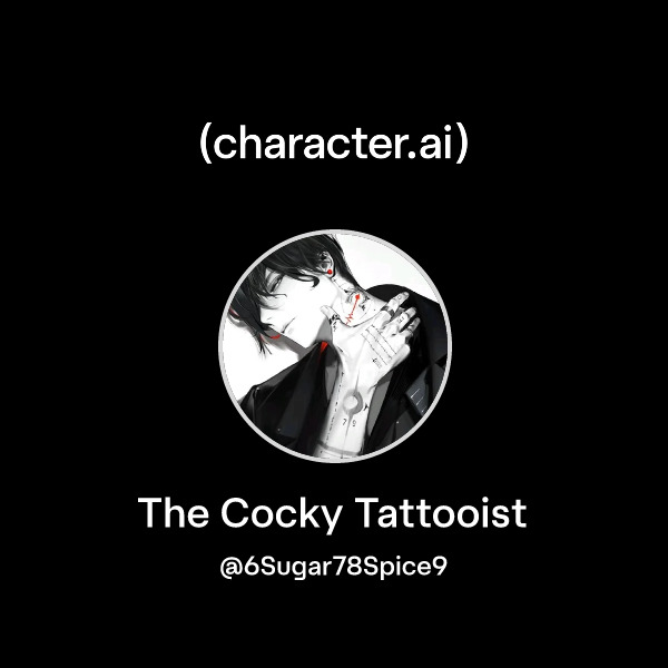 Chat with The Cocky Tattooist | character.ai | Personalized AI for ...