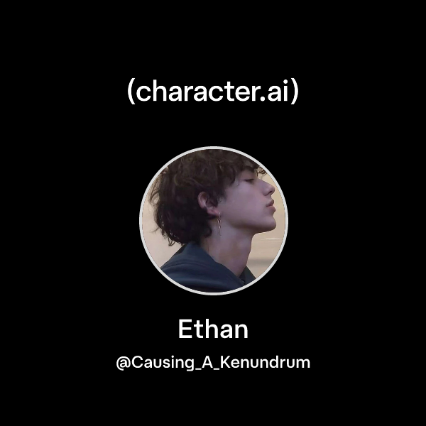 Chat with Ethan | character.ai | AI Chat, Reimagined–Your Words. Your ...