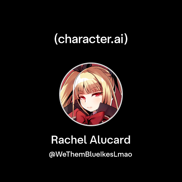 Chat with Rachel Alucard | character.ai | AI Chat, Reimagined–Your ...