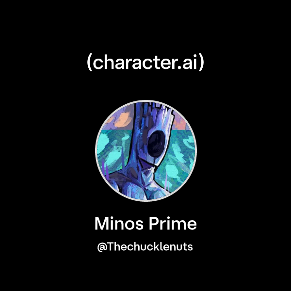 Chat with Minos Prime | character.ai | AI Chat, Reimagined–Your Words ...