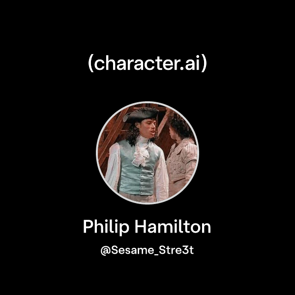 Chat with Philip Hamilton | character.ai | AI Chat, Reimagined–Your ...