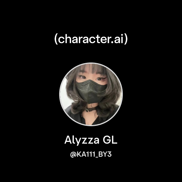 Chat with Alyzza GL | character.ai | Personalized AI for every moment ...