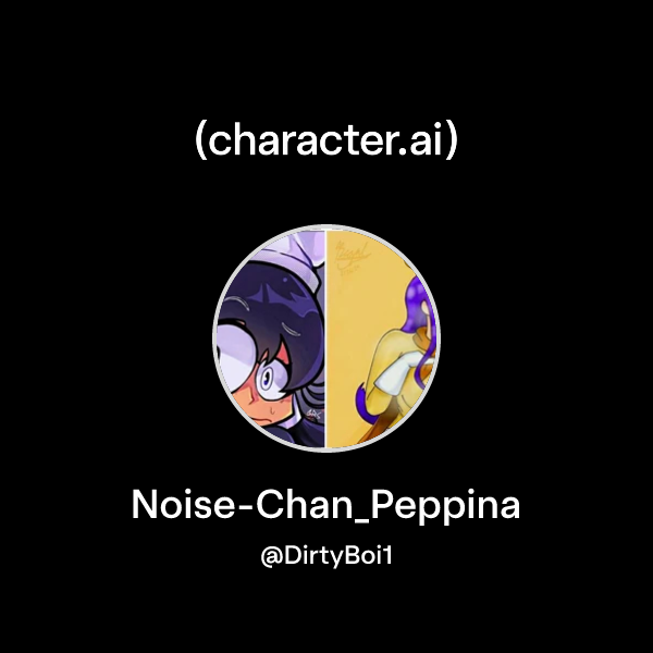 Chat with Noise-Chan_Peppina | character.ai | AI Chat, Reimagined–Your ...
