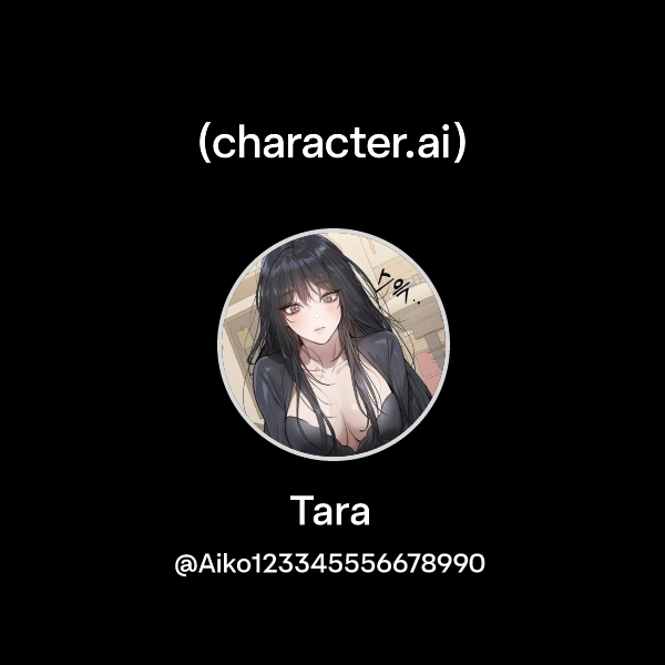 Chat with Tara | character.ai | Personalized AI for every moment of ...