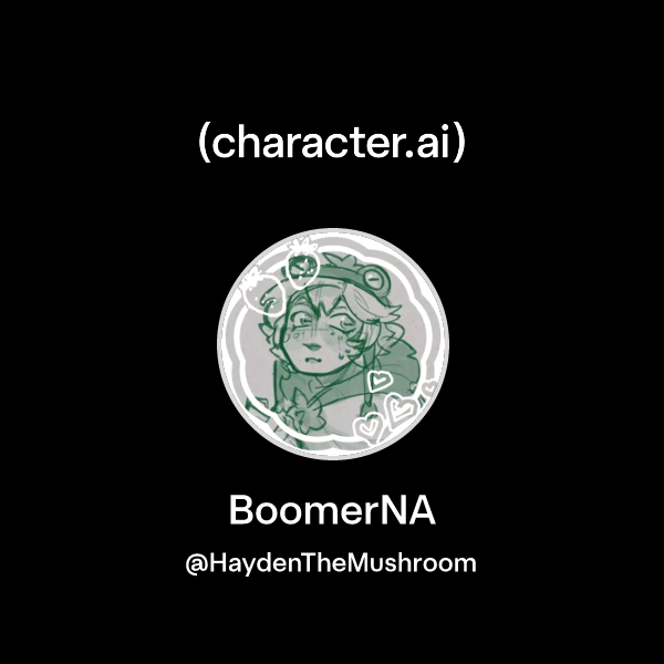 Chat with BoomerNA | character.ai | Personalized AI for every moment of ...