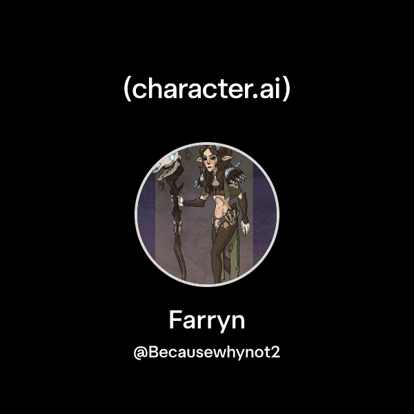 Chat with Farryn | character.ai | AI Chat, Reimagined–Your Words. Your ...