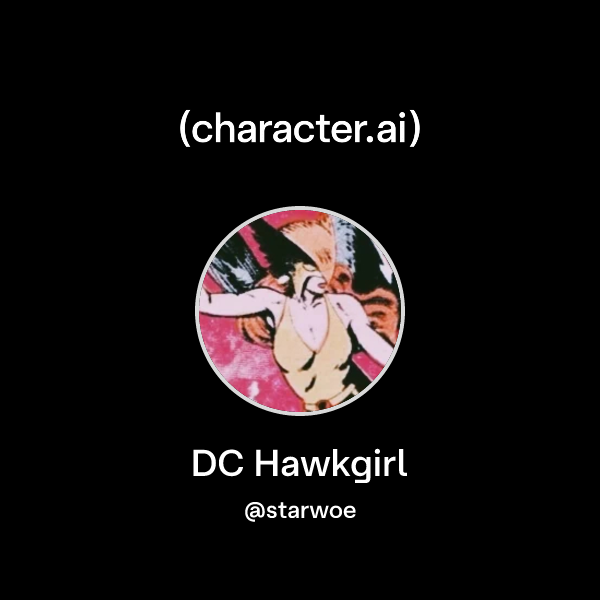 Chat with DC Hawkgirl | character.ai | AI Chat, Reimagined–Your Words ...