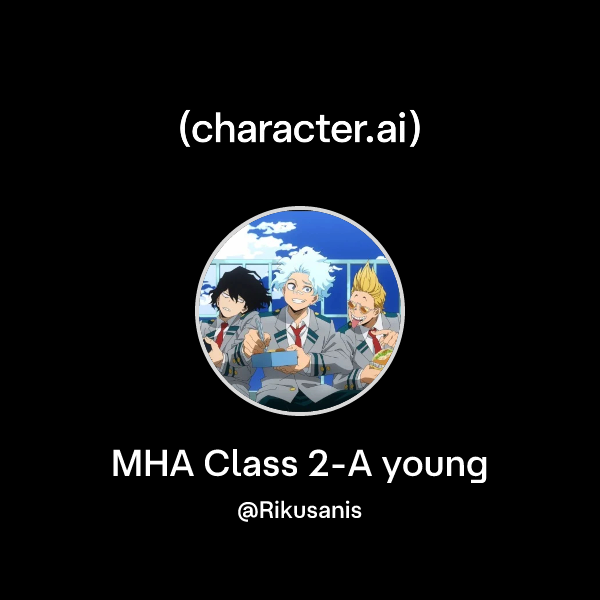 Chat with MHA Class 2-A young | character.ai | AI Chat, Reimagined–Your ...