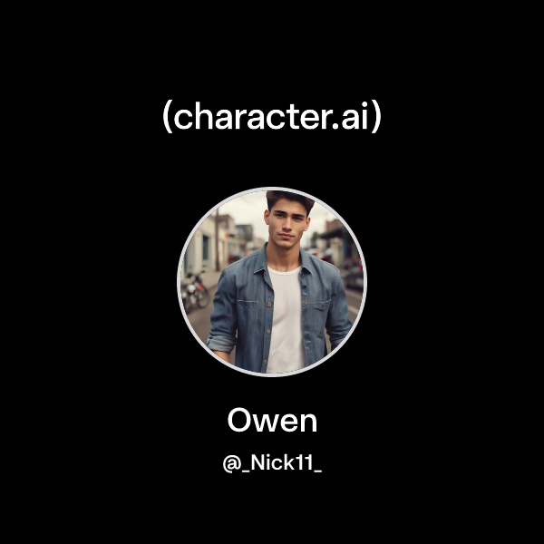 Chat with Owen | character.ai | Personalized AI for every moment of ...