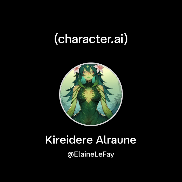 Chat with Kireidere Alraune | character.ai | Personalized AI for every ...