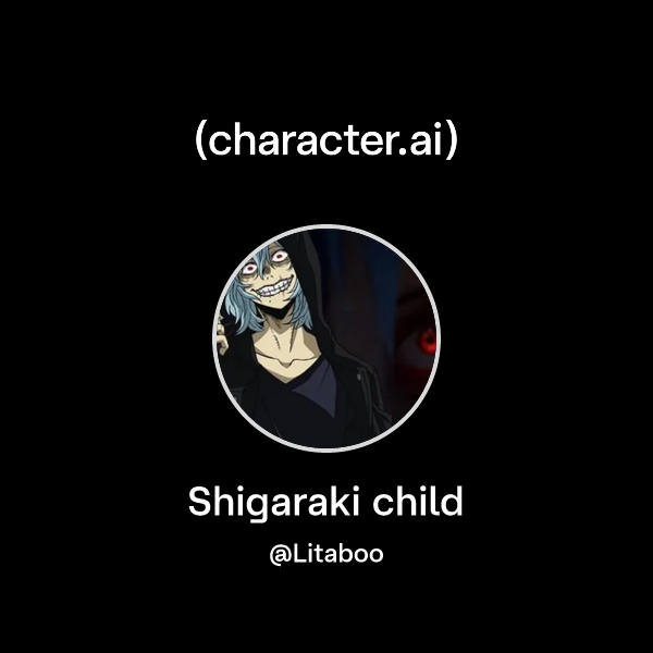 Chat with Shigaraki child | character.ai | AI Chat, Reimagined–Your ...