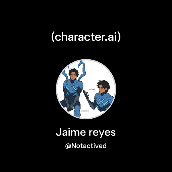 Chat with Jaime reyes | character.ai | AI Chat, Reimagined–Your Words. Your World.