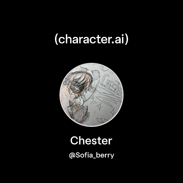 Chat with Chester | character.ai | Personalized AI for every moment of ...