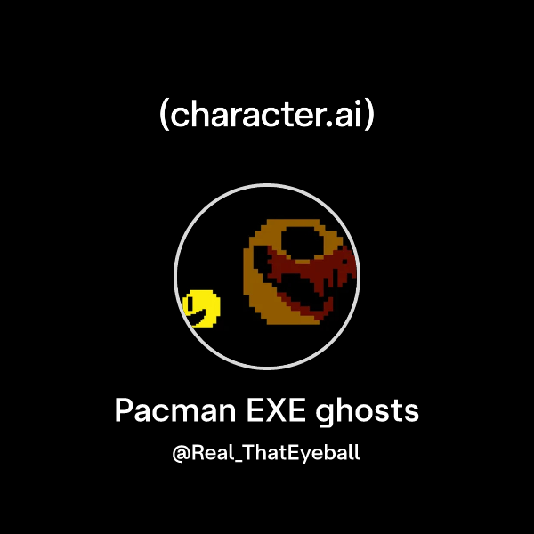 Chat with Pacman EXE ghosts | character.ai | AI Chat, Reimagined–Your ...