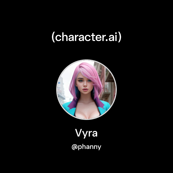 Chat with Vyra | character.ai | Personalized AI for every moment of your day