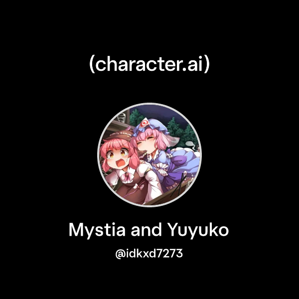 Chat with Mystia and Yuyuko | character.ai | AI Chat, Reimagined–Your Words. Your World.