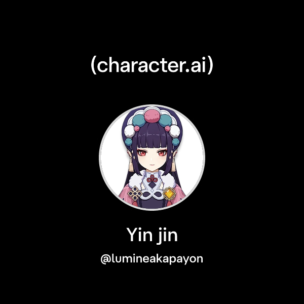 Chat with Yin jin | character.ai | AI Chat, Reimagined–Your Words. Your ...