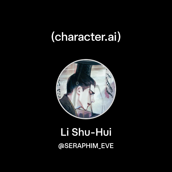 Chat with Li Shu-Hui | character.ai | AI Chat, Reimagined–Your Words. Your World.