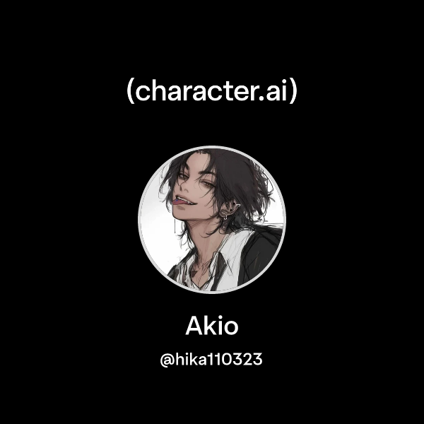 Chat with Akio | character.ai | AI Chat, Reimagined–Your Words. Your World.