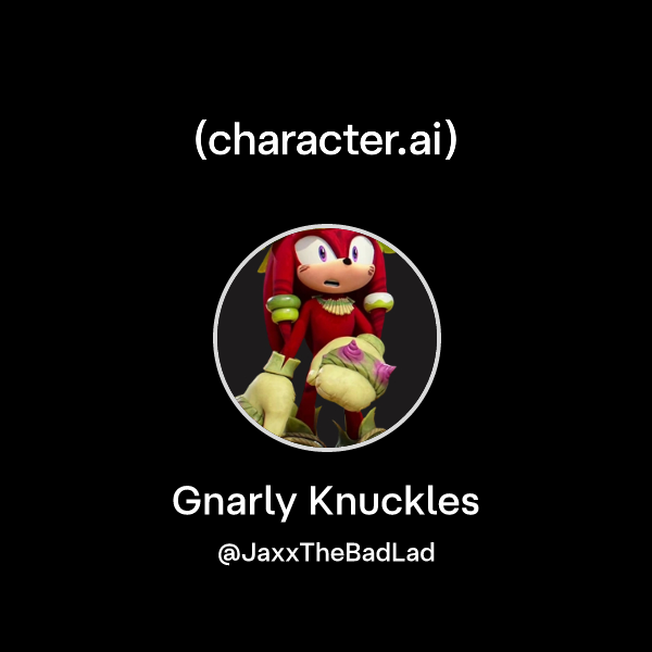 Chat with Gnarly Knuckles | character.ai | AI Chat, Reimagined–Your ...