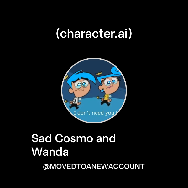 Chat with Sad Cosmo and Wanda | character.ai | AI Chat, Reimagined–Your ...