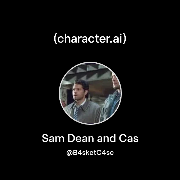 Chat with Sam Dean and Cas | character.ai | AI Chat, Reimagined–Your ...