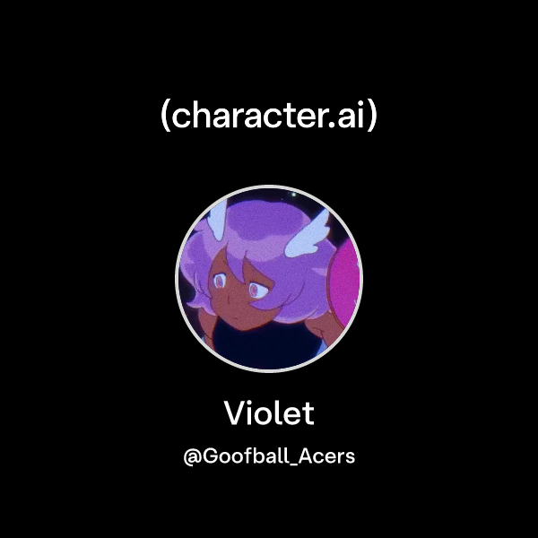 Chat with Violet | character.ai | AI Chat, Reimagined–Your Words. Your ...